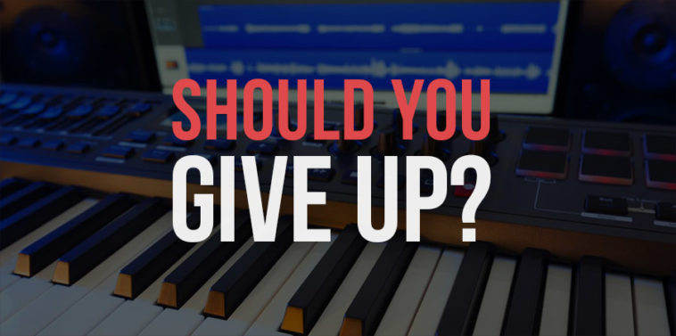Should You Quit Music? Reasons Why You Shouldn't Give Up