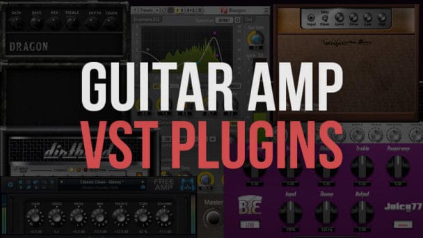 15 Best Free Guitar Amp VST Plugins & VSTs