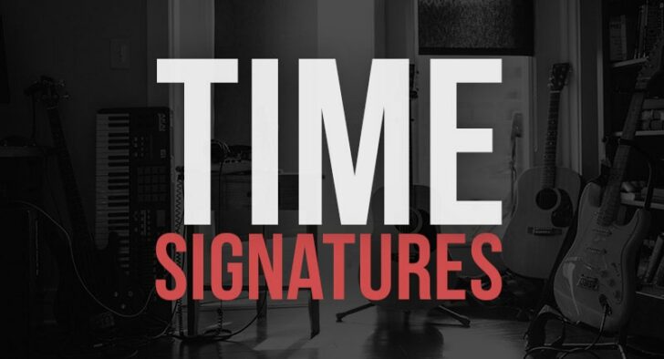 What Are Time Signatures In Music? Free Beginner’s Guide