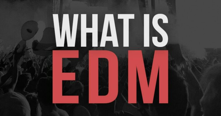 What Is EDM Music? ( Examples, History, Popularity, Genre )