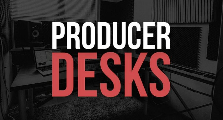 14 Best Music Producer Desk Options for Home Studios
