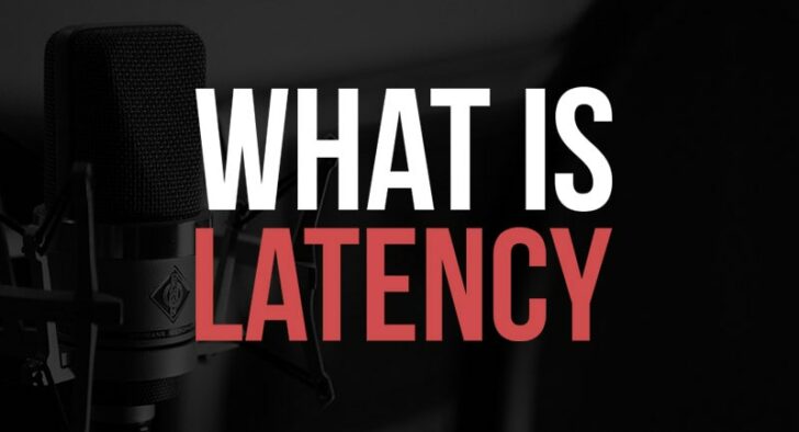 What Is Audio Latency? ( How to Fix It & Audio Problems )